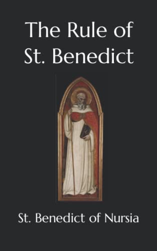 The Rule of St. Benedict by Benedict of Nursia | Goodreads