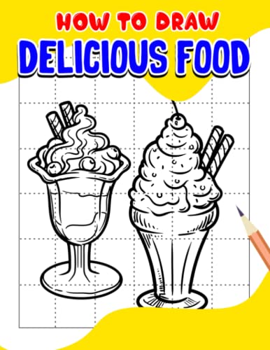How To Draw Delicious Food: Collection Of Different Tasty Food With 30 ...