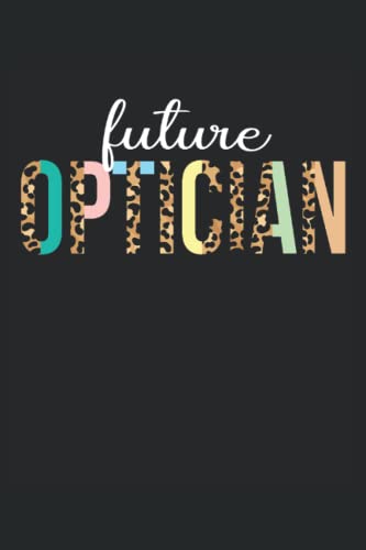 Future Optician: Optician Notebook and Journal, Medium Ruled, 100 Pages ...