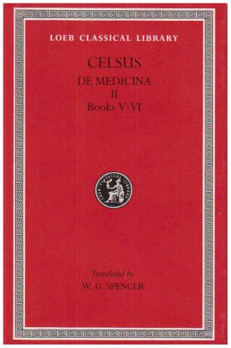 Celsus: On Medicine, Vol. 2 (De Medicina, Vol. 2), Books 5-6 by Aulus ...