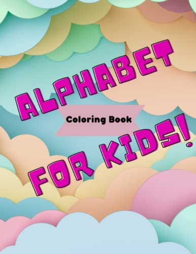 Exploring Letters: An Alphabet Coloring Expedition: A coloring book for ...