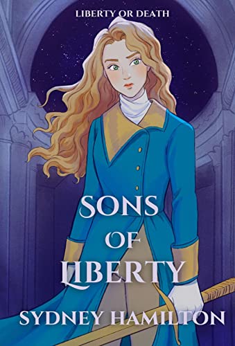 Sons of Liberty by Sydney Hamilton | Goodreads