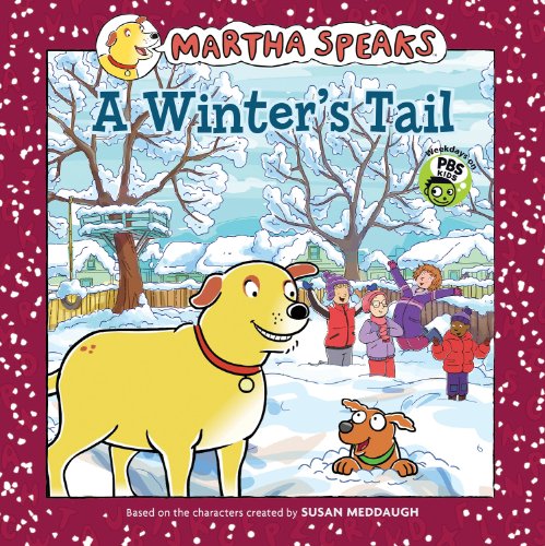 Martha Speaks: A Winter's Tail (8x8) by Susan Meddaugh | Goodreads