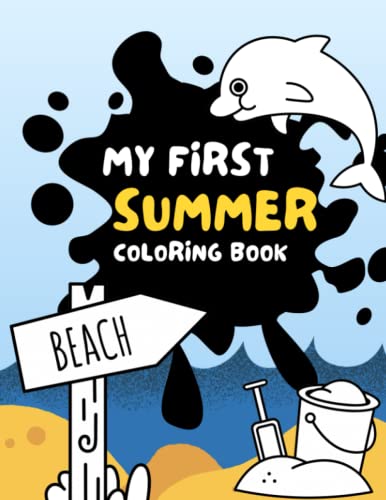 My First Summer Coloring Book: Big And Easy Hello Summer Coloring Book ...
