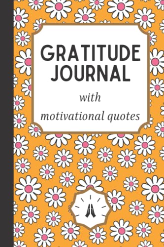 Gratitude Journal with Motivational Quotes: Start Daily with Gratitude ...