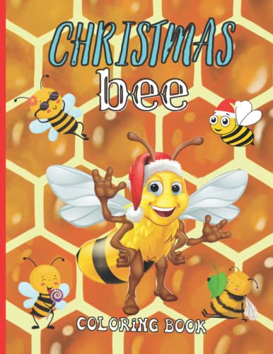 Christmas Bee Coloring Book: A Christmas Bee Activity Book | Unique ...
