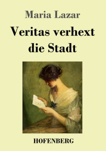 Veritas verhext die Stadt (German Edition) by Maria Lazar | Goodreads