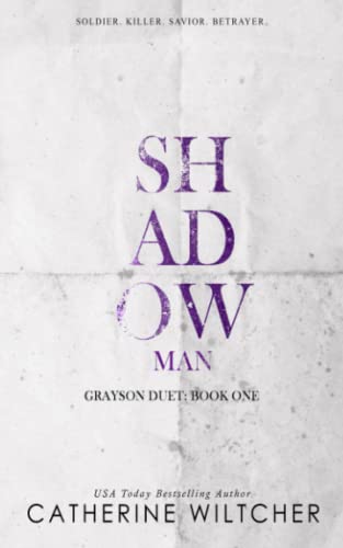 Shadow Man: The Grayson Duet Bk 1 by Catherine Wiltcher | Goodreads