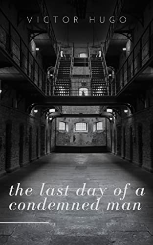 the last day of a condemned man by Victor Hugo | Goodreads