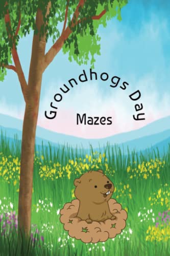 Groundhogs Day Mazes by Amy Jo Shingleton | Goodreads