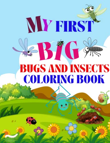 My First BIG Bugs and Insects Coloring Book: Fun and Creative Workbook ...