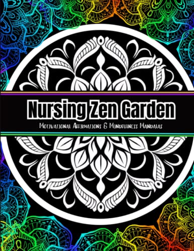 Nursing Zen Garden: Motivational Affirmations & Mindfulness Mandalas┃50 ...