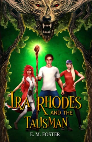 Ira Rhodes and the Talisman: Book One of the Ira Rhodes Chronicles by E ...