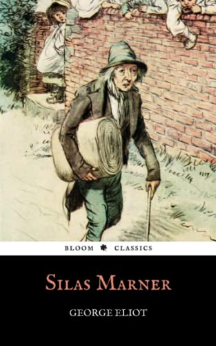 Silas Marner: The 1861 Literary Classic by George Eliot by George Eliot ...