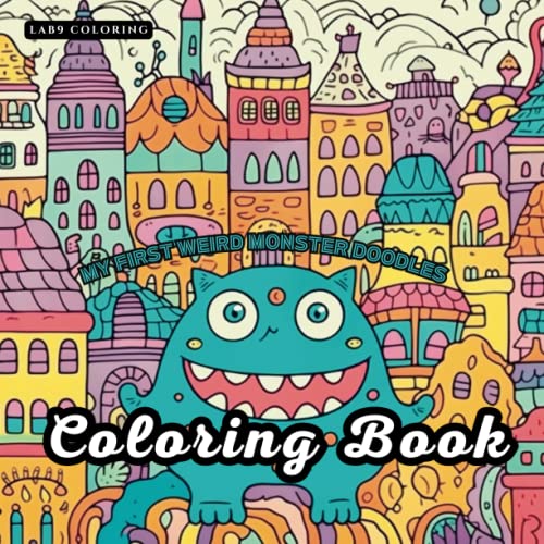 My First Weird Monster Doodles Coloring Book: Amazing Monster (Doodles ...