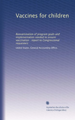 Vaccines for children: Reexamination of program goals and ...