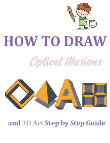 How To Draw Optical illusions and 3D Art Step by Step Guide: Step-by ...
