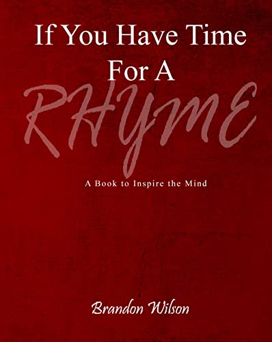 If You Have Time for A Rhyme: A Book to Inspire the Mind by Brandon ...