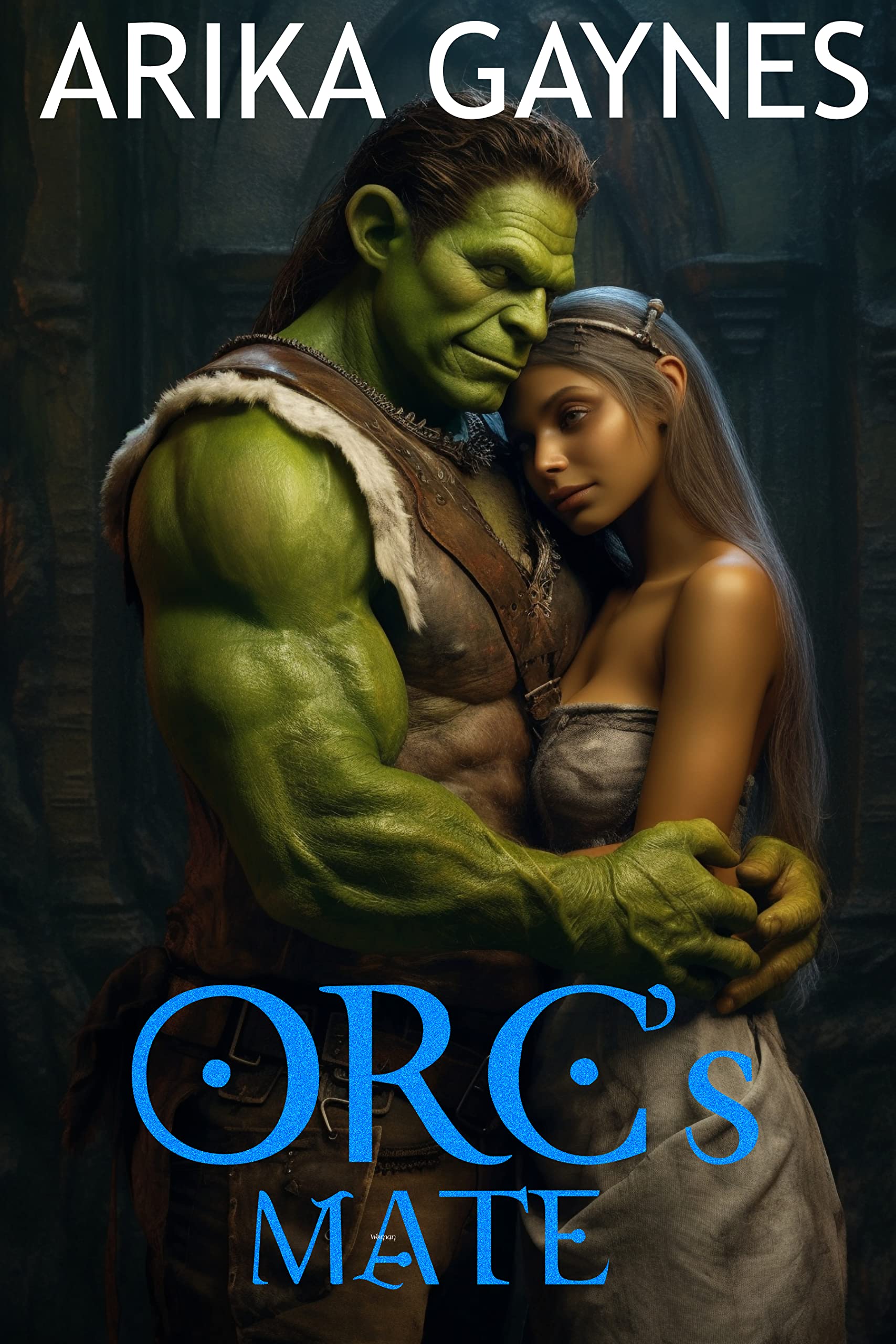 Orc's Mate by Arika Gaynes | Goodreads