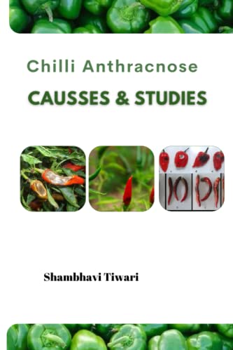 Chilli Anthracnose Causes & Studies: Annotated by Farheen Kouser by ...