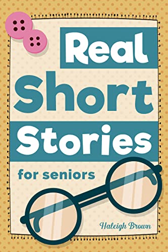 Real Short Stories for Seniors : A Collection of Captivating True Short ...