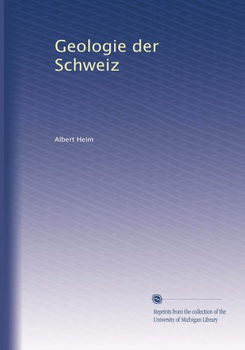 Geologie der Schweiz (German Edition) by Albert Heim | Goodreads