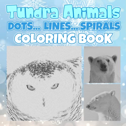 Tundra Animals Dots Lines Spirals Coloring Book: Funny and Relax with ...