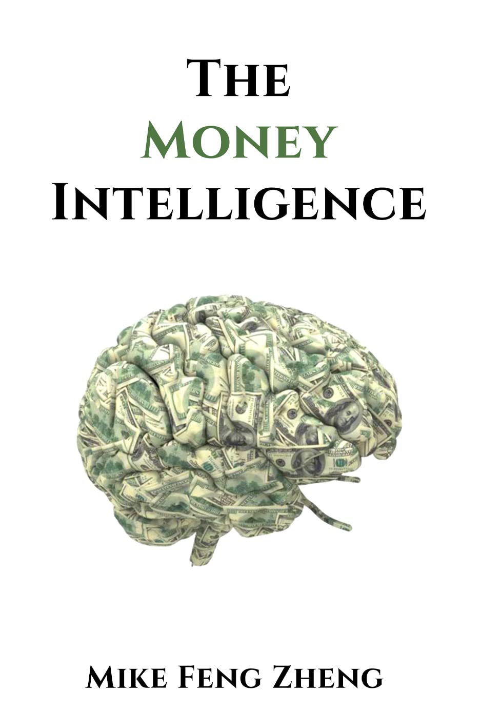 The Money Intelligence by Mike Feng Zheng | Goodreads