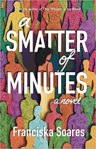 A Smatter of Minutes by Franciska Soares | Goodreads