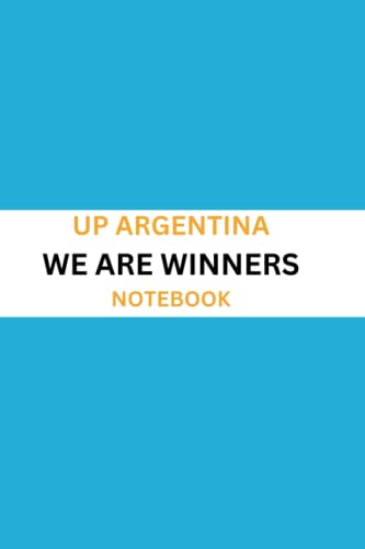 Up Argentina: We are Winners Notebook by I Booky | Goodreads