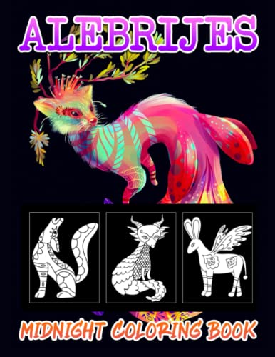 Midnight Alebrijes Coloring Book: Vivid Illustrations With Black ...