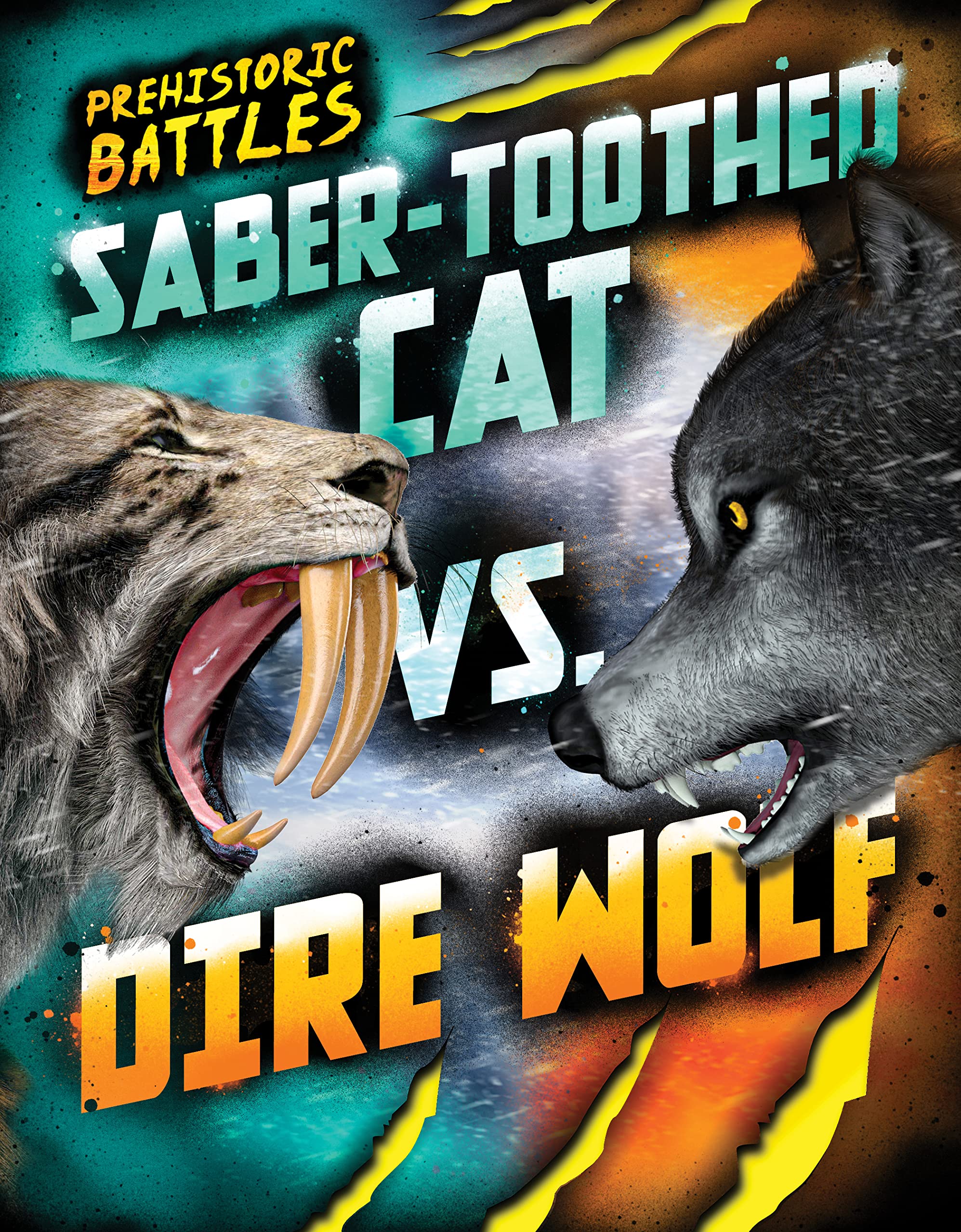 Saber-toothed Cat vs. Dire Wolf by Jon Alan | Goodreads
