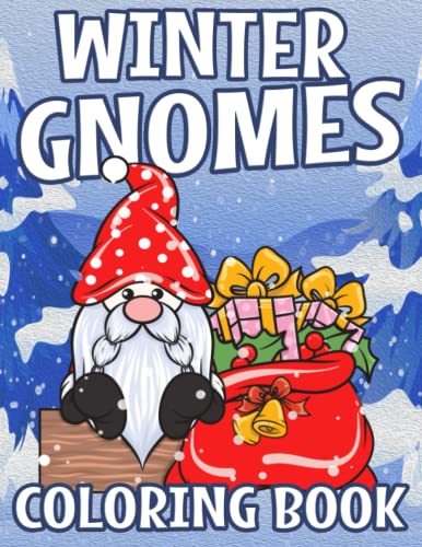 Winter Gnomes Coloring Book: Simple Festive Holiday Designs, Fun ...