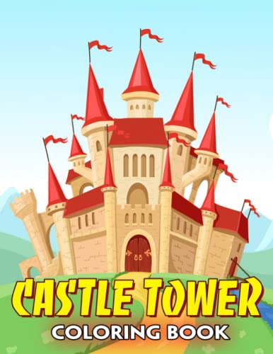 Castle Tower Coloring Book: Cute And Simple Coloring Book For Kids Ages ...