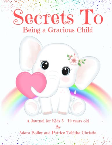 Secrets To Being a Gracious Child by Patrice Tabitha Christie | Goodreads