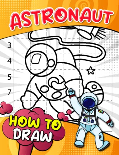 How To Draw Astronaut: Themed Stuff Outer Drawing Tutorial Pages | For ...