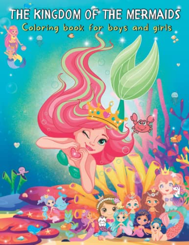 The kingdom of the Mermaids Coloring book for boys and girls: Learn to ...