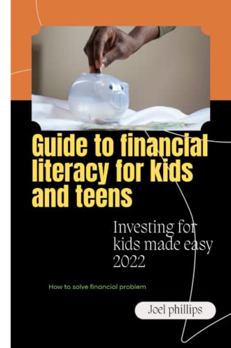 Guide To Financial Literacy For Kids And Teens: Investing For Kids Made ...
