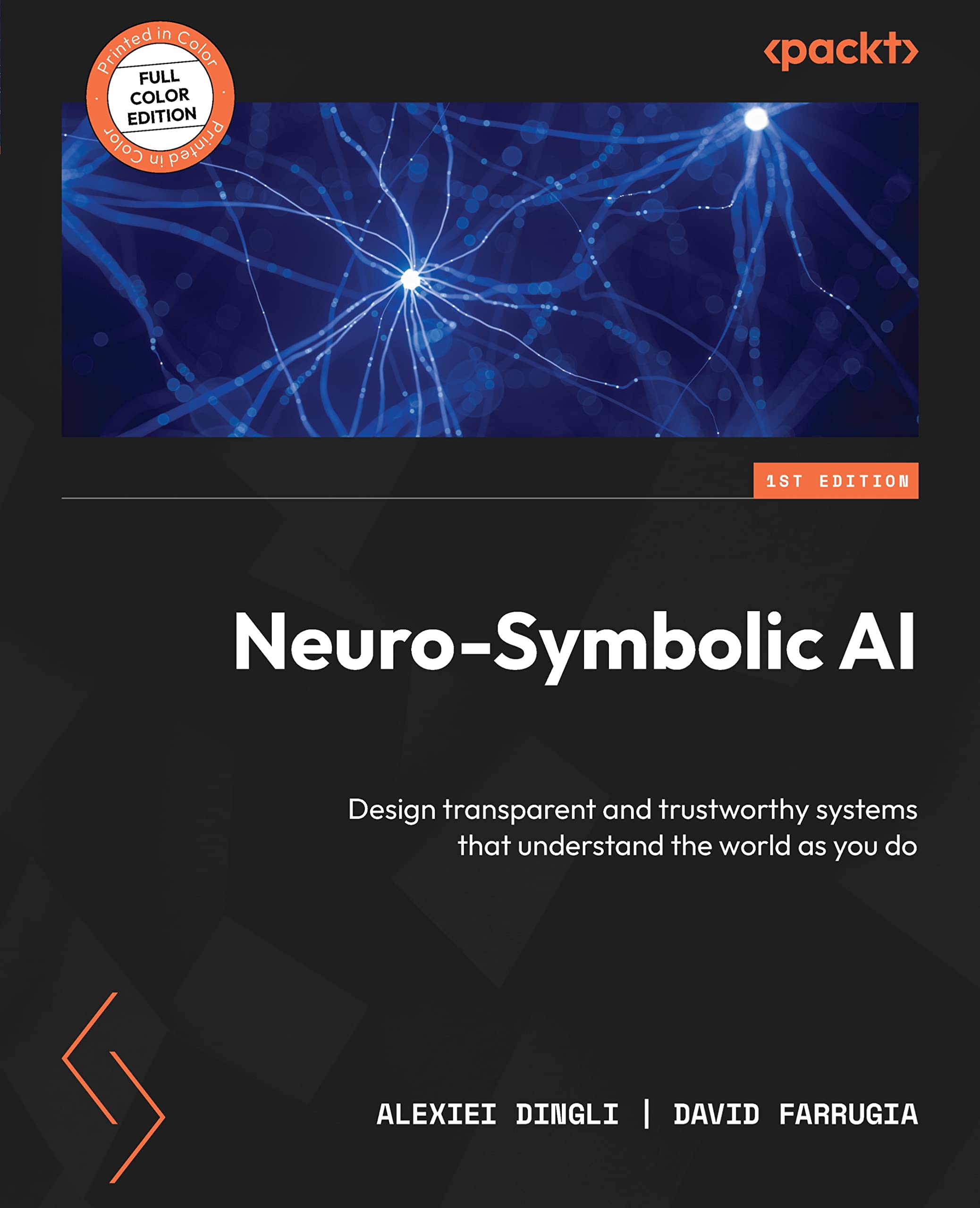 Neuro-Symbolic AI: Design transparent and trustworthy systems that understand the world as you ...