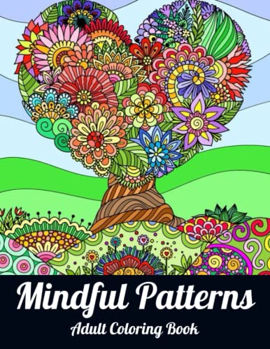 Mindful Patterns Adult Coloring Book: Coloring Books with Mindful Mosaics Patterns on Single ...
