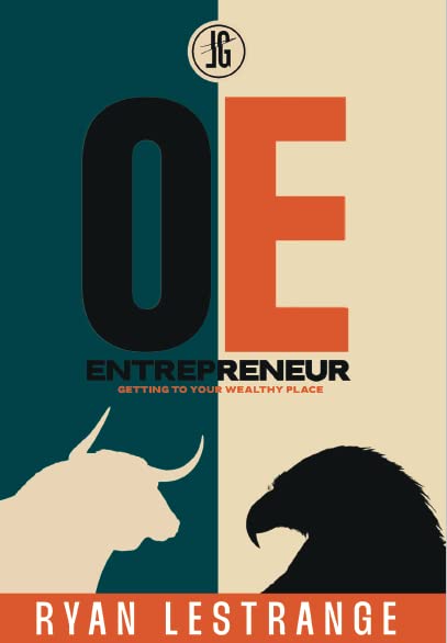 OE Entrepreneur: Getting To Your Wealthy Place by Ryan LeStrange ...
