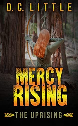 Mercy Rising: The Uprising by DC Little | Goodreads