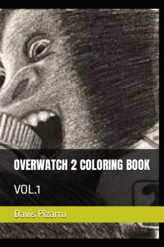 OVERWATCH 2 COLORING BOOK: VOL.1 by Davis Pizarro | Goodreads