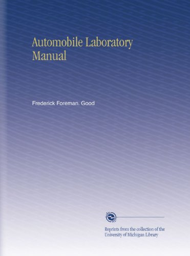 Automobile Laboratory Manual by Frederick Foreman Good | Goodreads