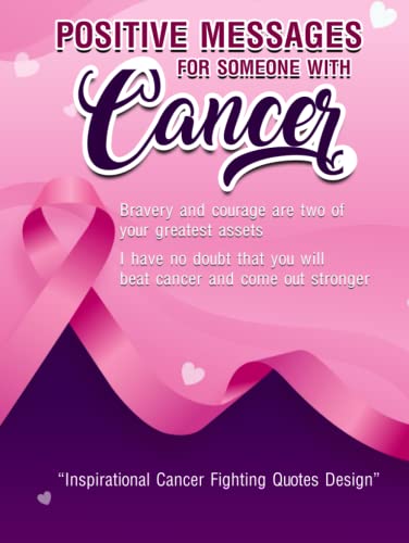 Positive Messages For Someone With Cancer: Inspirational Cancer ...
