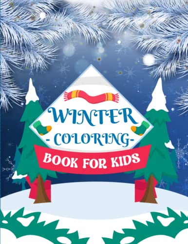 Winter Coloring Book For Kids: 50 Amazing, Super Cute, And Easy Winter ...