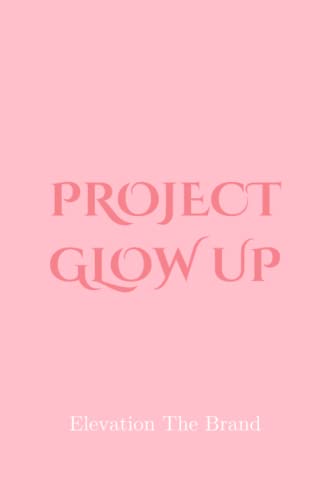 Project Glow Up by Jonnell Smith | Goodreads