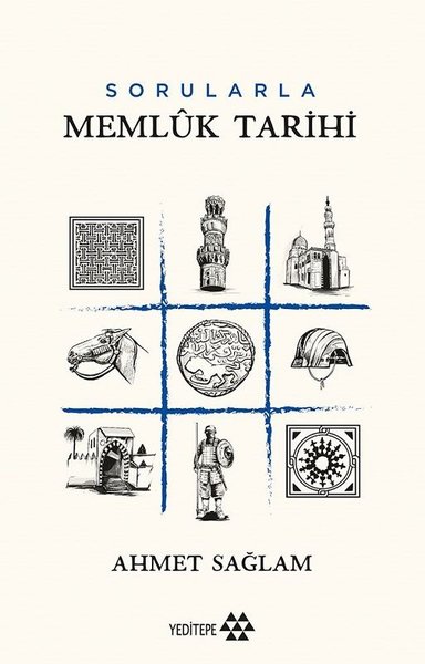 Memlük Tarihi-Sorularla by Ahmet Sağlam | Goodreads