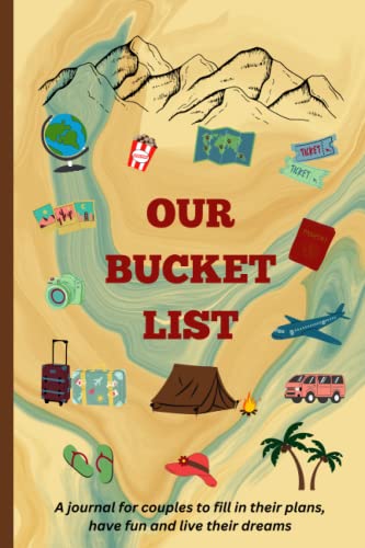 Our Bucket List: A journal for couples to fill in their plans, have fun ...