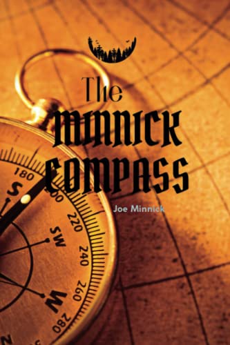 THE MINNICK COMPASS: Your Personal Practical Navigation System Through ...